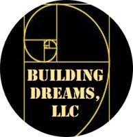 Building Dreams, LLC – If you can dream it, we can build it.